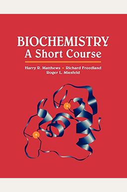 Buy Biochemistry: A Short Course Book By: Harry R Matthews