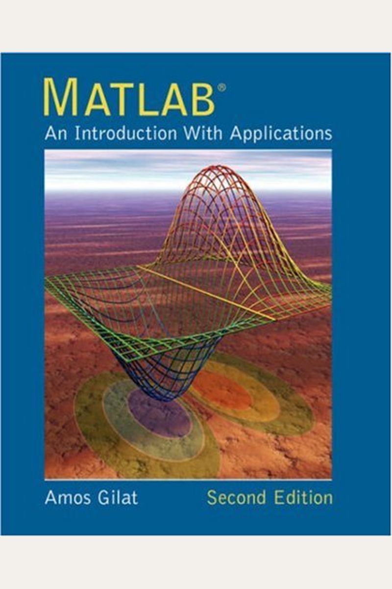 Buy Matlab An Introduction With Applications 2nd Edition Book By Amos