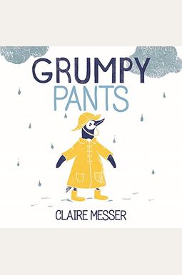 Buy Grumpy Pants Book By: Claire Messer