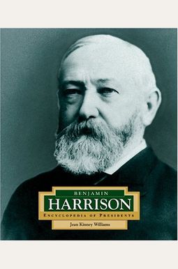 Buy Benjamin Harrison: America's 23rd President (Encyclopedia of ...